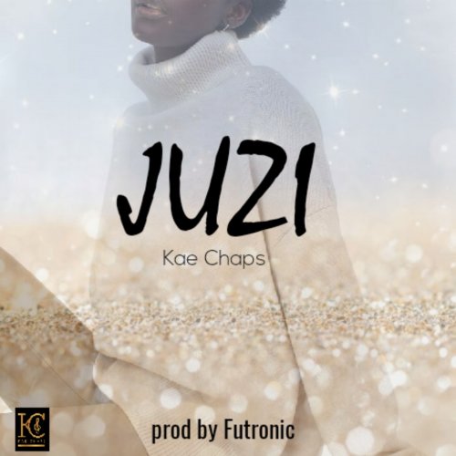 Kae Chaps - Juzi lyrics translation in English | Musixmatch