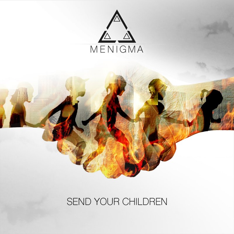 Letra de Send Your Children de Menigma | Musixmatch