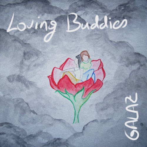 Galaz - Loving Buddies lyrics | Musixmatch