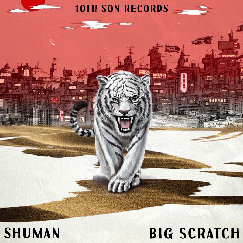 Shuman feat. Big Scratch - White Tiger Lyrics | Musixmatch