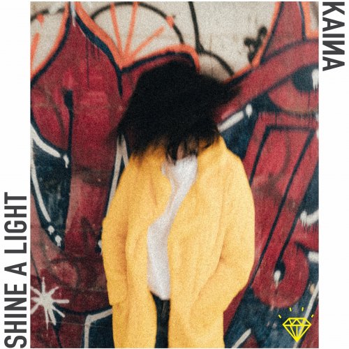 KAINA - Shine a Light lyrics | Musixmatch