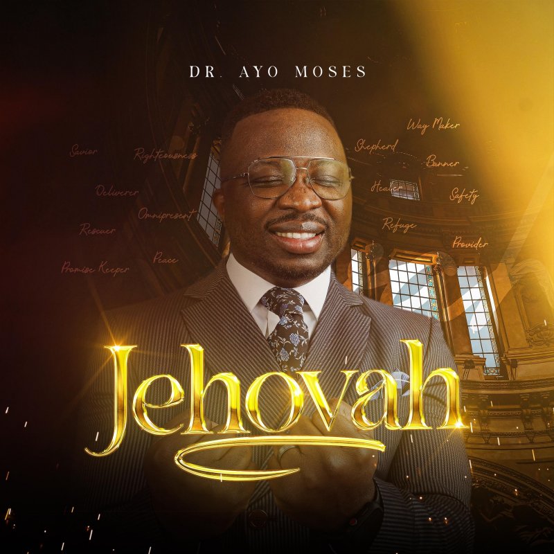 Dr. Ayo Moses - Jehovah Lyrics | Musixmatch