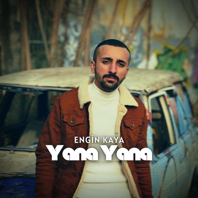 Engin Kaya - Yana Yana Lyrics | Musixmatch