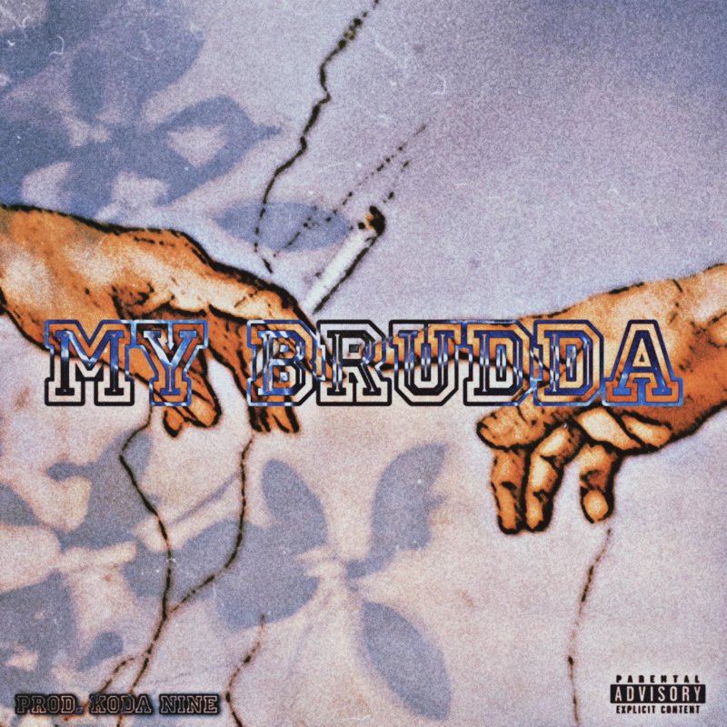 Koda Nine - My Brudda Lyrics | Musixmatch