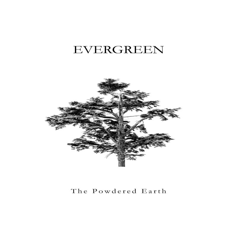 The Powdered Earth - Evergreen (feat. Gustaf Ljunggren) Lyrics | Musixmatch