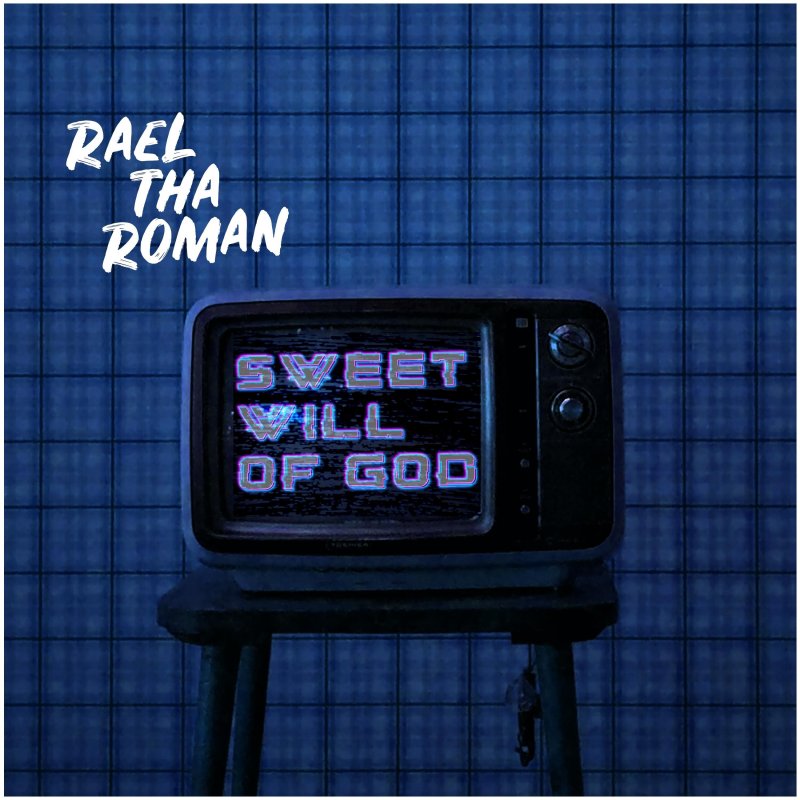 Letra de Sweet Will of God de Rael Tha Roman | Musixmatch