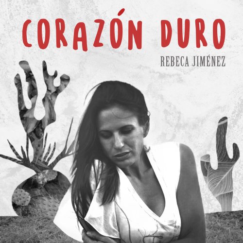 Rebeca Jimenez - Corazón Duro lyrics | Musixmatch