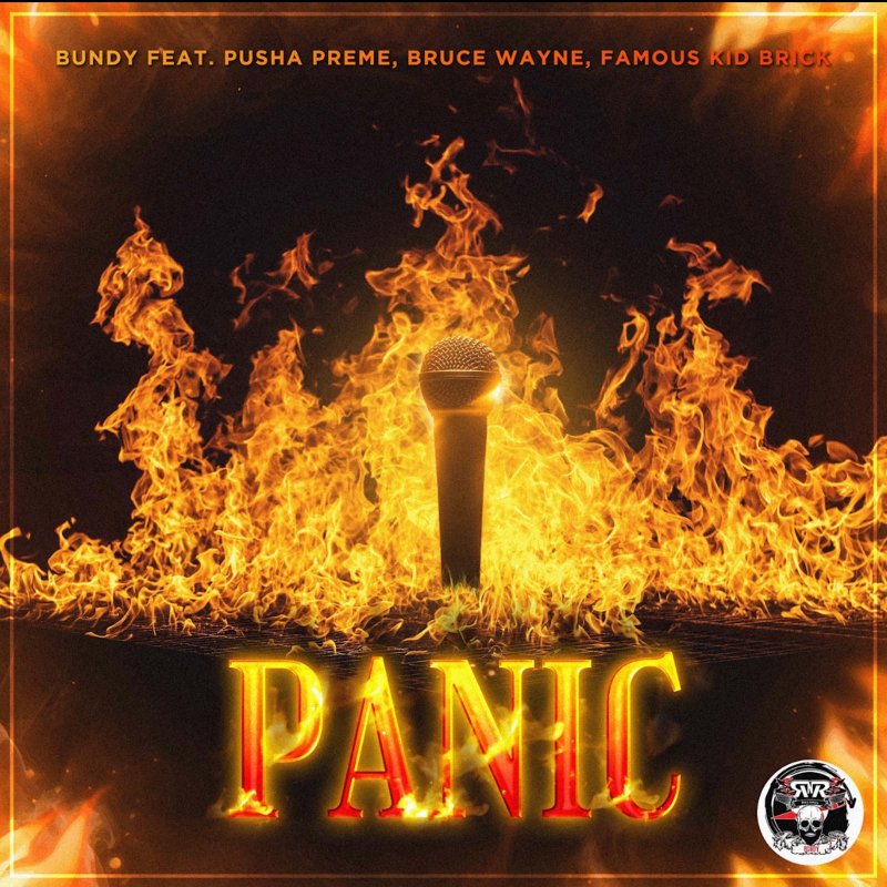 Letra de Panic de Bundy feat. Pusha Preme, Bruce Wayne & Famous Kid ...