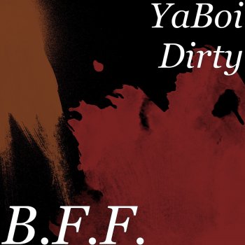 YaBoi Dirty lyrics | Musixmatch