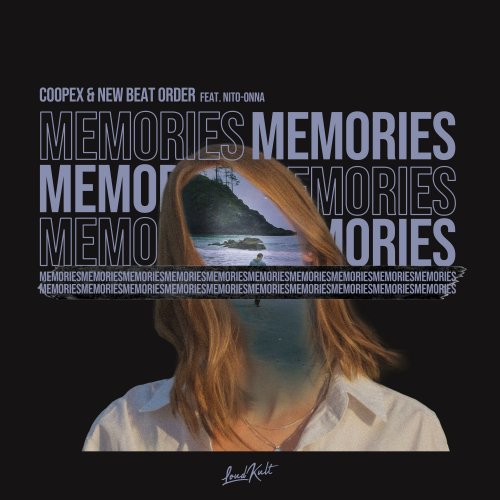 Coopex, New Beat Order, Nito-Onna - Memories 歌詞 | Musixmatch