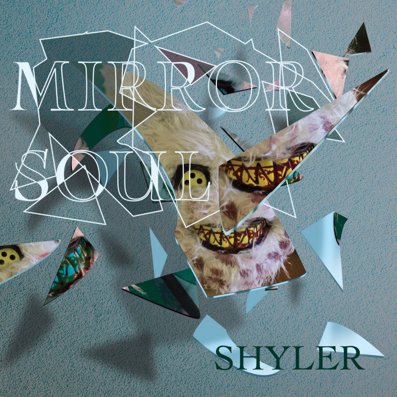 Shyler - Mirror Soul Lyrics | Musixmatch