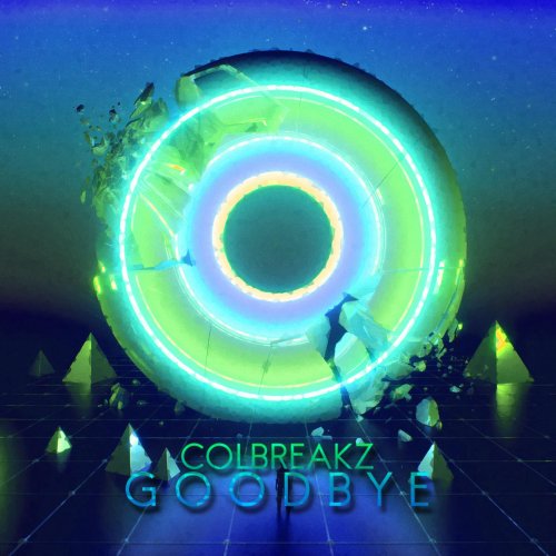 ColBreakz - Letras de GoodBye | Musixmatch