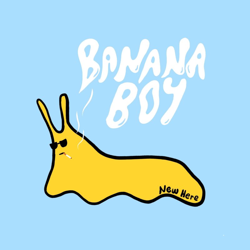 Letra de Banana Boy de New Here | Musixmatch