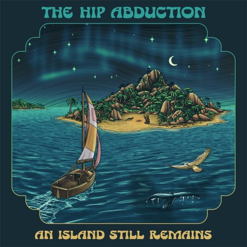 Letra de The Hip Abduction - An Island Still Remains | Musixmatch