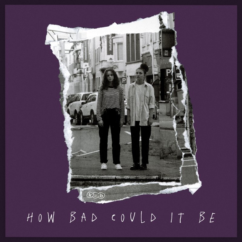 Letra de how bad could it be de Kids With Buns | Musixmatch