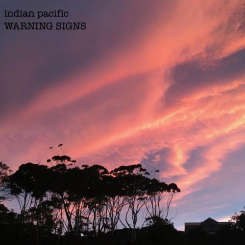 Indian Pacific - Warning Signs lyrics | Musixmatch