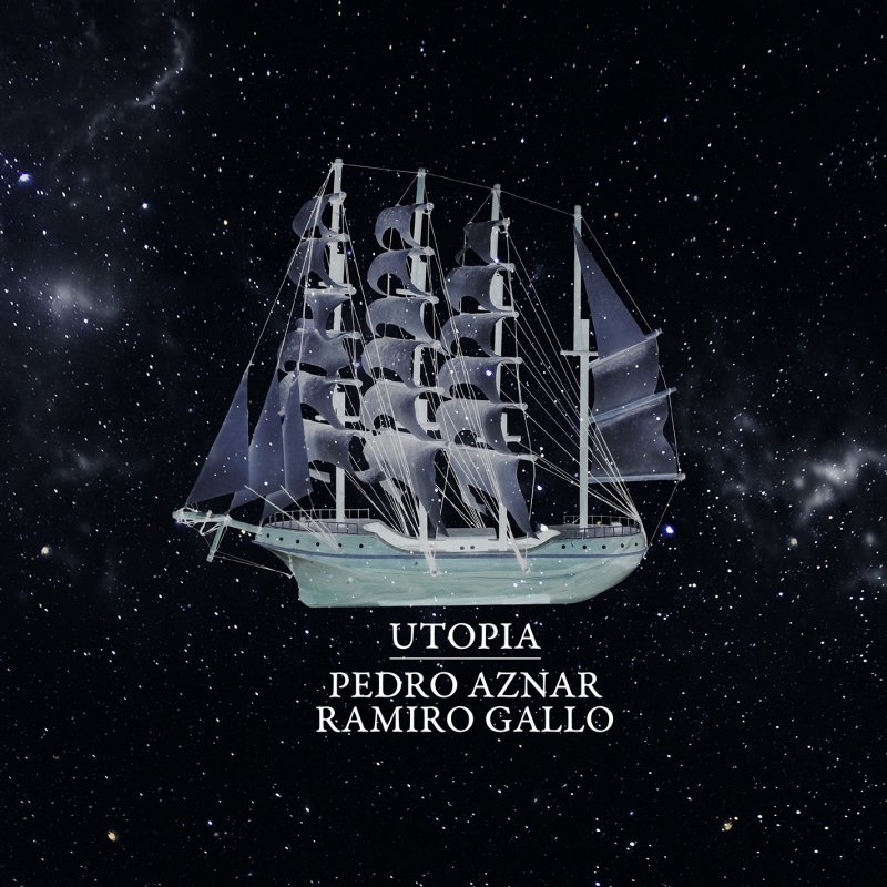 Letra de Utopía de Pedro Aznar feat. Ramiro Gallo | Musixmatch