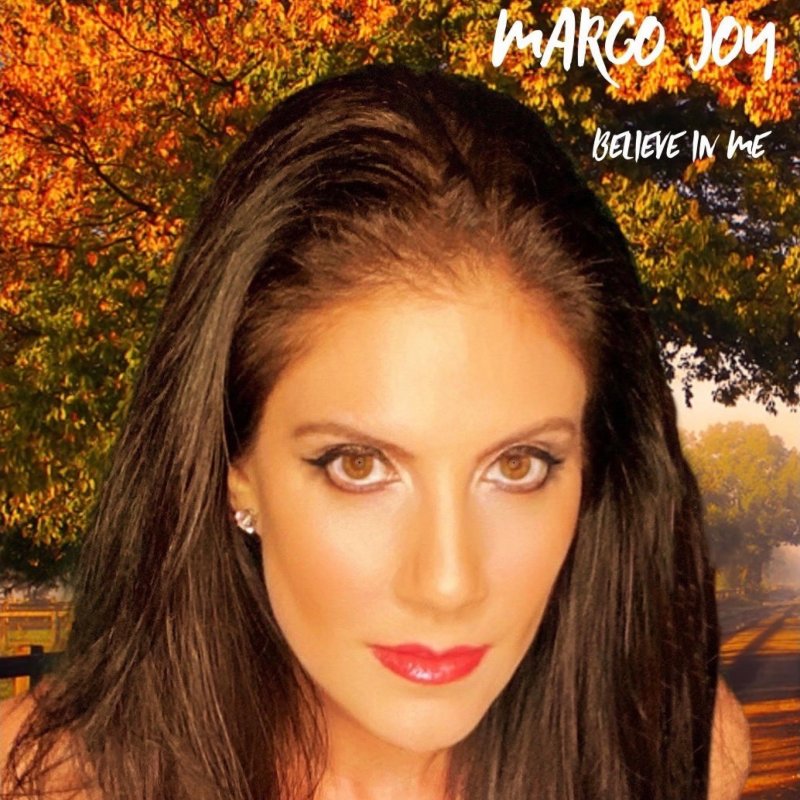 Margo Joy - Believe in Me Lyrics | Musixmatch