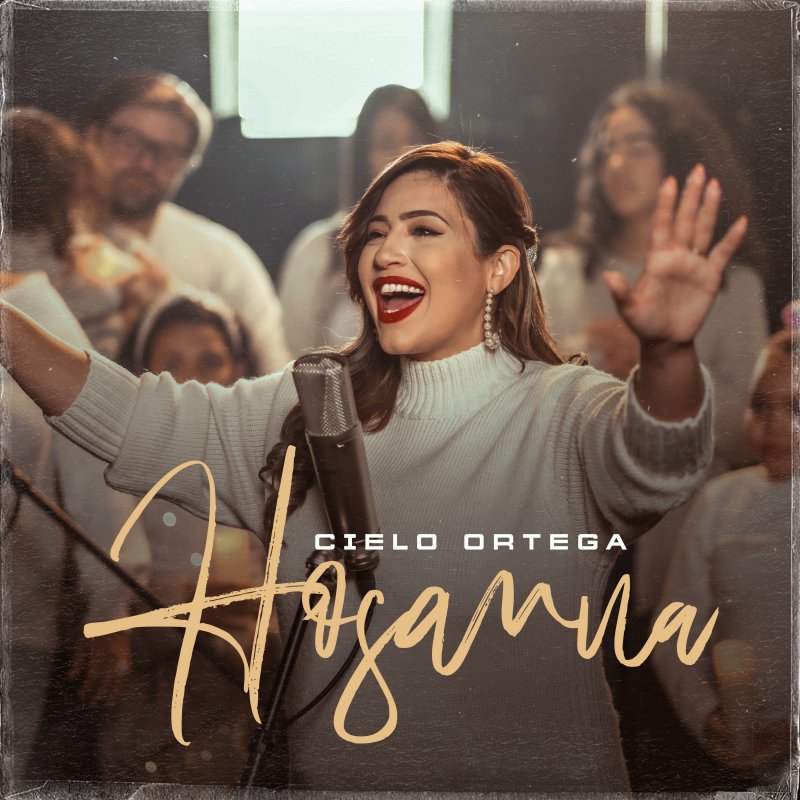 Letra de Hosanna (Espontáneo) de Cielo Ortega | Musixmatch