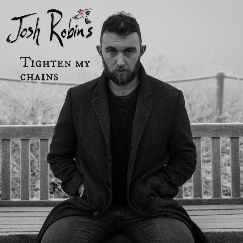 Josh Robins - Tighten My Chains testo | Musixmatch