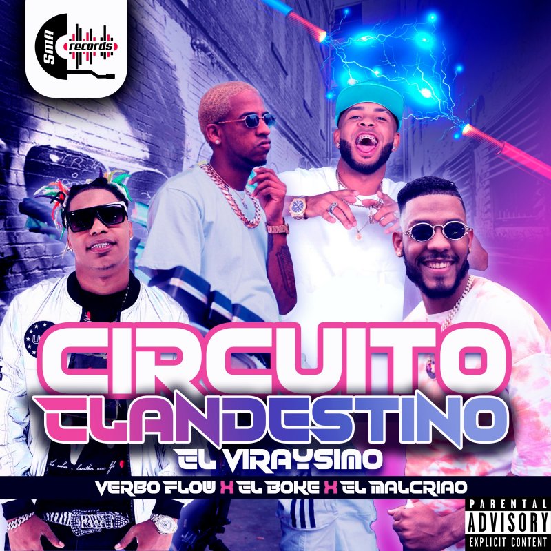 Letra de Circuito Clandestino de El Viraysimo feat. Verbo Flow, El Boke & El Malcriao | Musixmatch