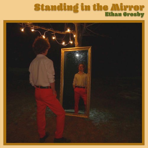 Ethan Crosby - Standing in the Mirror lyrics | Musixmatch
