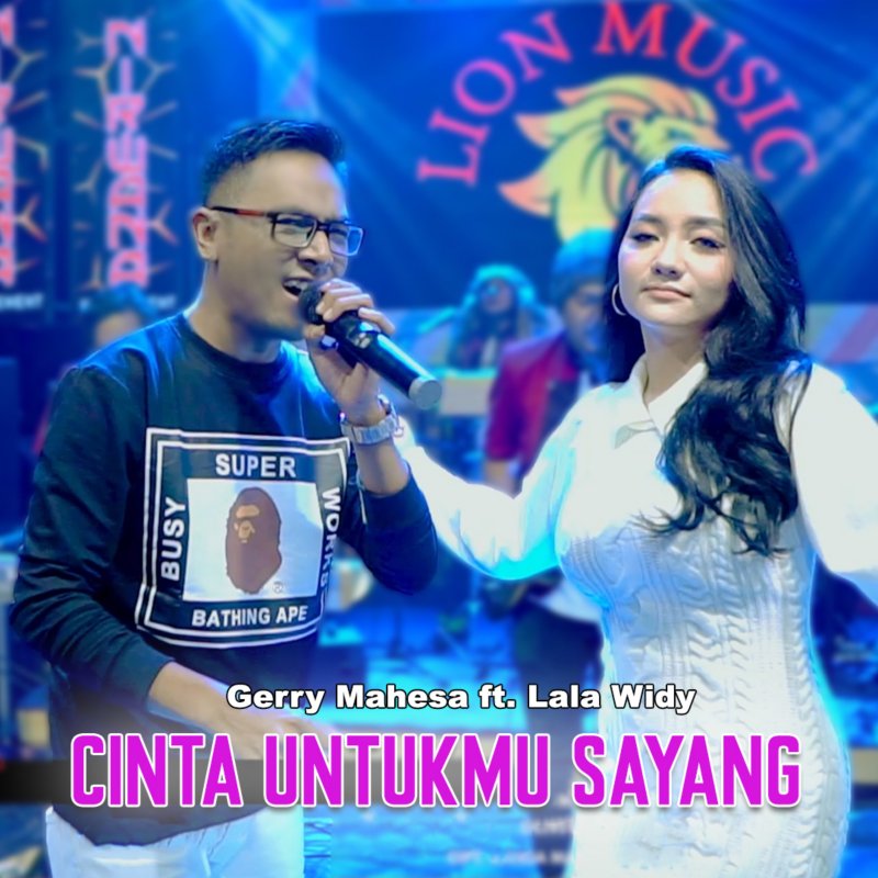 Gerry Mahesa - Cinta Untukmu Sayang (feat. Lala Widy) Lyrics | Musixmatch
