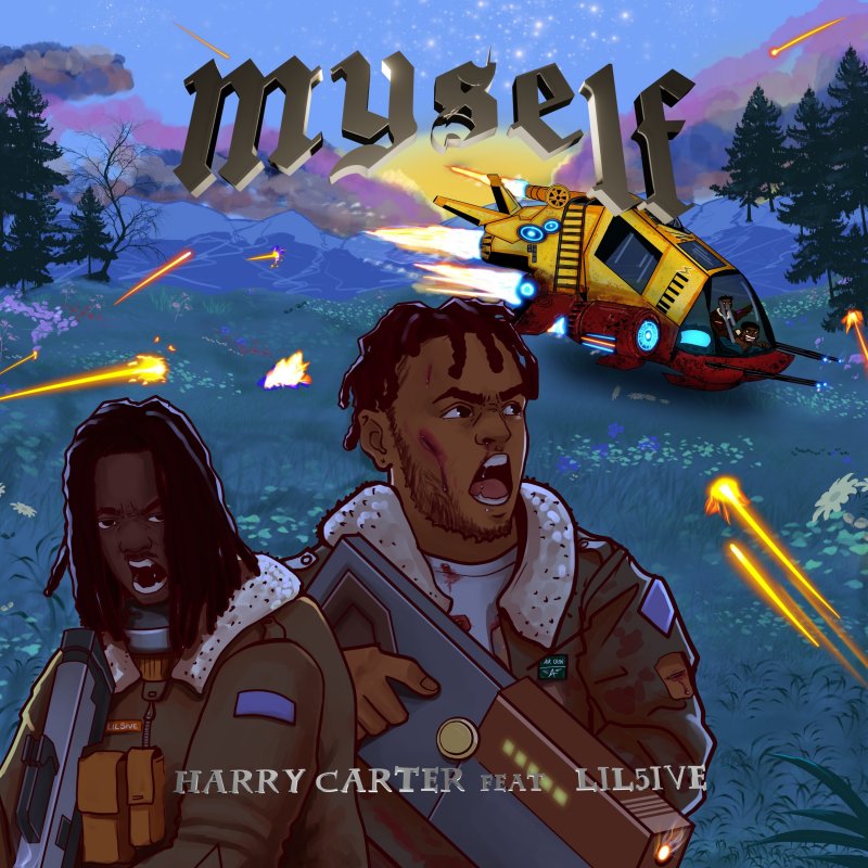Letra de Myself (feat. Lil5ive) de Harry Carter feat. Lil5ive | Musixmatch