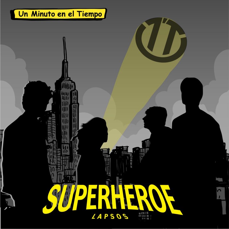 Un Minuto En El Tiempo - Superheroe Lyrics | Musixmatch