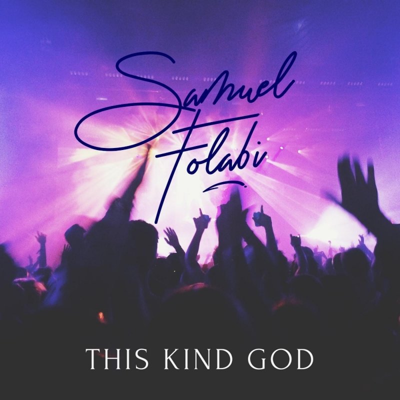 Samuel Folabi - This Kind God Lyrics | Musixmatch
