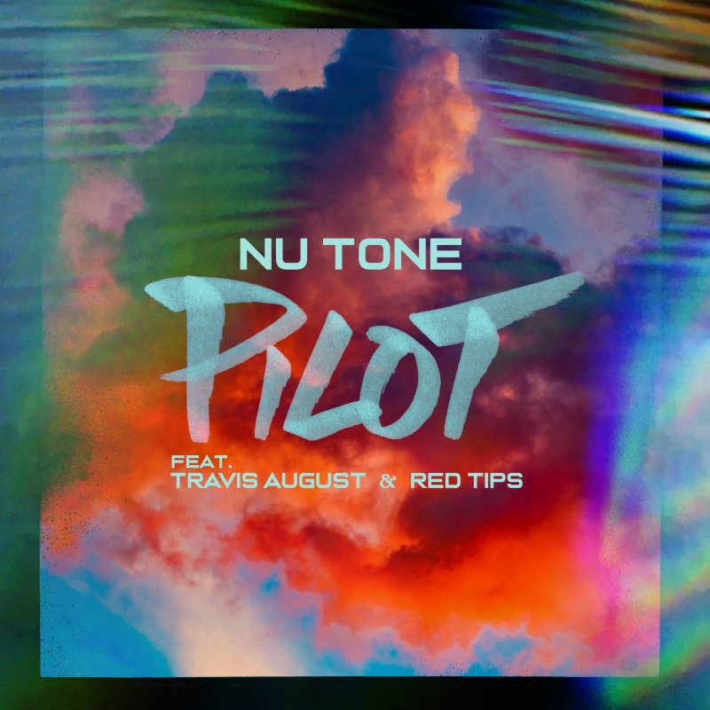 Letra de Pilot (feat. Travis August & Red Tips) de Nu Tone feat. Travis ...