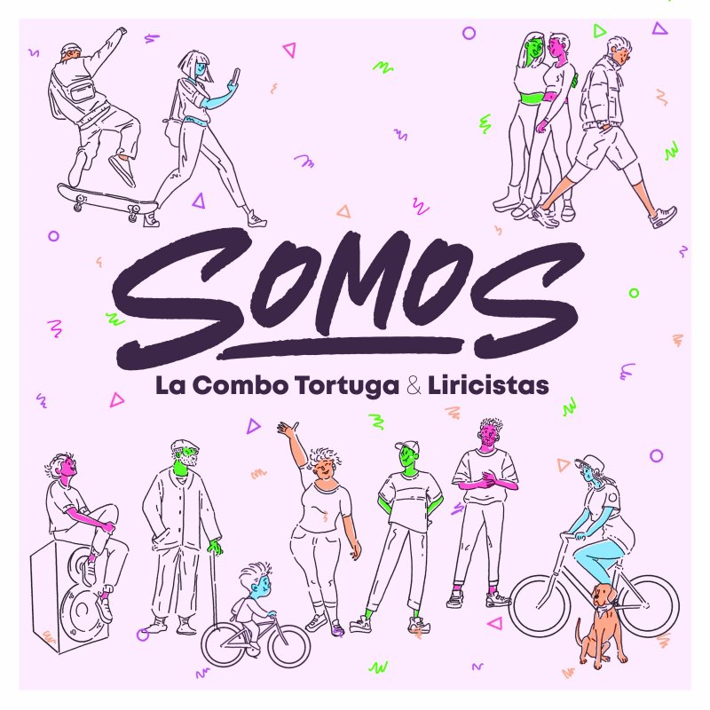 Letra de Somos de La Combo Tortuga feat. Liricistas | Musixmatch