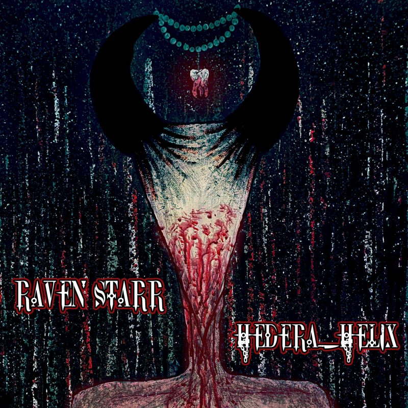 Raven Starr - Hedera_Helix Lyrics | Musixmatch