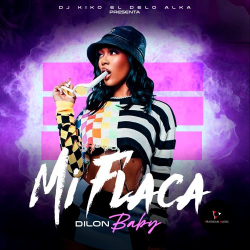 Letra de Dilon Baby, DJ Kiko El De Lo Alka - Mi Flaca | Musixmatch