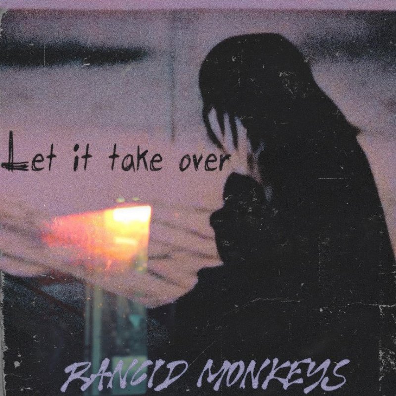 Letra de Let it take over de Rancid Monkeys | Musixmatch