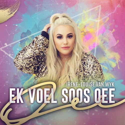 Irene-Louise Van Wyk - Ek Voel Soos Oee lyrics | Musixmatch