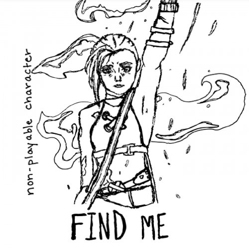 Letra de non-playable character - Find Me | Musixmatch