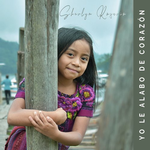 Letra de Sherlyn Rosario - Yo Le Alabo de Corazón | Musixmatch