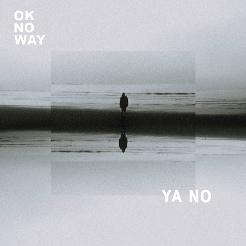 Ok No Way - Ya No Lyrics | Musixmatch