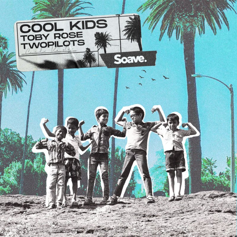 Letra de Cool Kids de Toby Rose feat. TWOPILOTS | Musixmatch