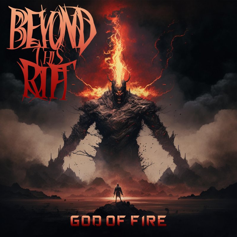 Beyond This Rift - God of Fire Lyrics | Musixmatch