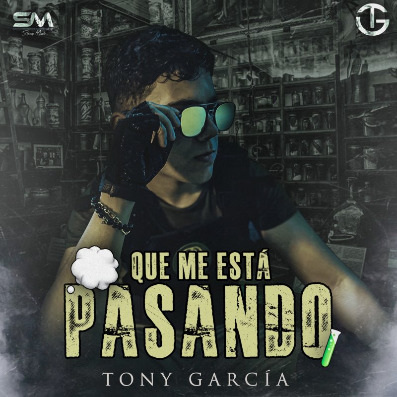 Letra De Qué Me Está Pasando De Tony García Musixmatch