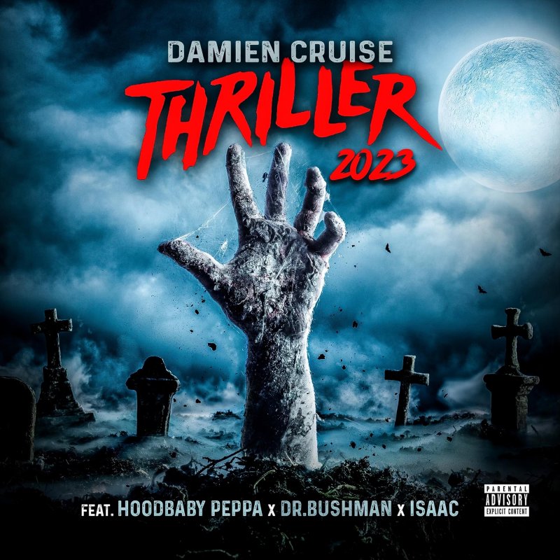 Damien Cruise feat. Dr. Bushman, Hoodbaby Peppa & Isaac - Thriller 2023 ...