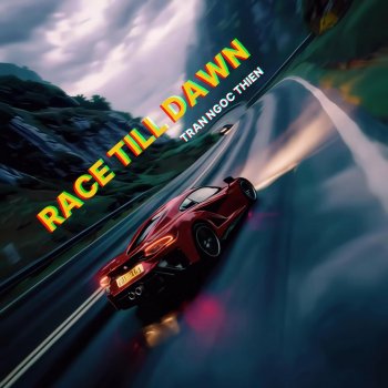 Tran Ngoc Thien - Race Till Dawn testo | Musixmatch