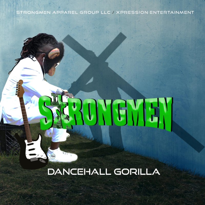 Letra de Strongmen de Dancehall Gorilla | Musixmatch
