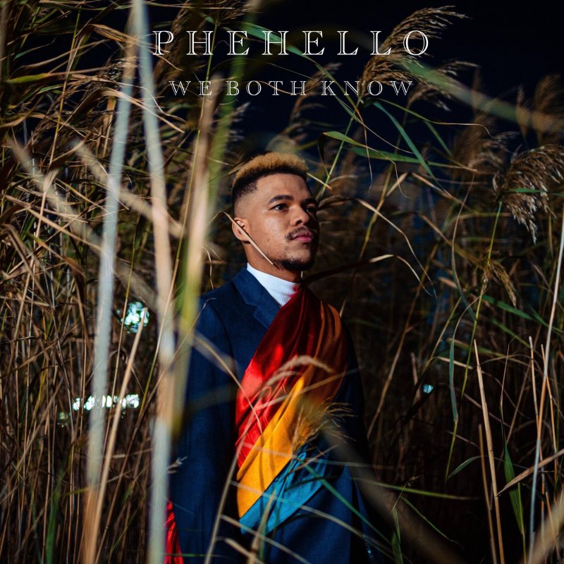 Phehello - We Both Know Lyrics | Musixmatch