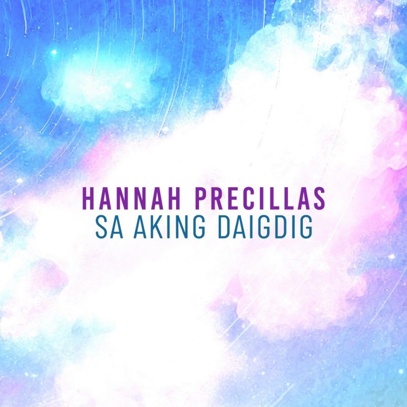 Hannah Precillas - Sa Aking Daigdig Lyrics | Musixmatch