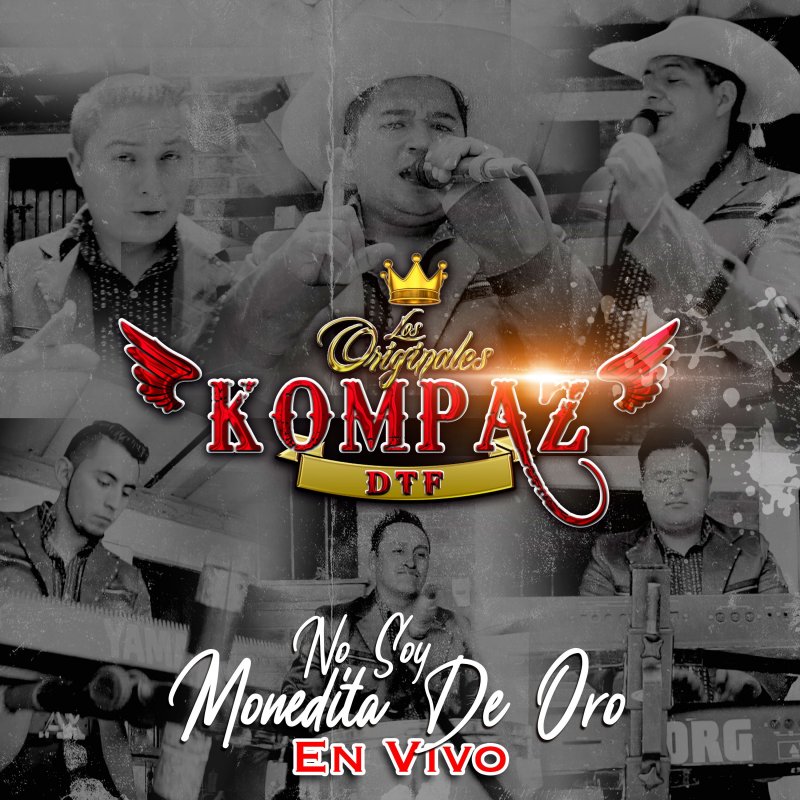 Letra de No Soy Monedita De Oro (En Vivo) de Los Kompaz De Tierra Fria ...
