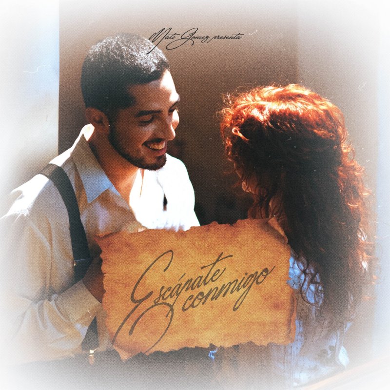 Letra de Escápate conmigo de Mati Gómez | Musixmatch