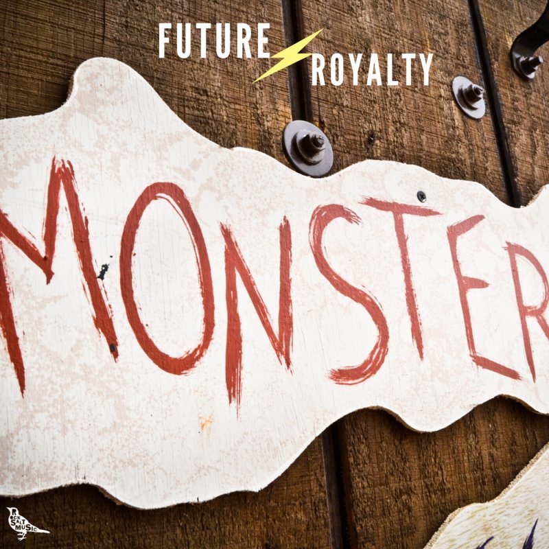 Letra de Monster de Future Royalty | Musixmatch